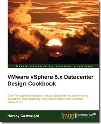 Initial thoughts: VMware vSphere 5.x Datacenter Design Cookbook ...